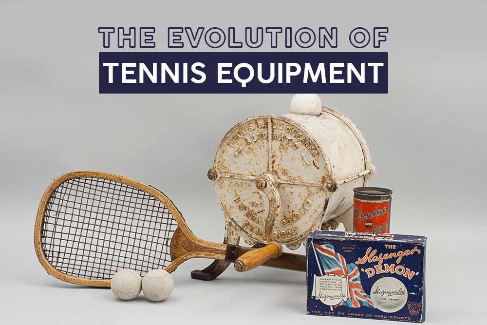 The Evolution of Tennis Equipment - Blog